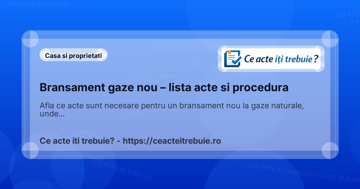 Bransament gaze nou 2026 – acte necesare si procedura