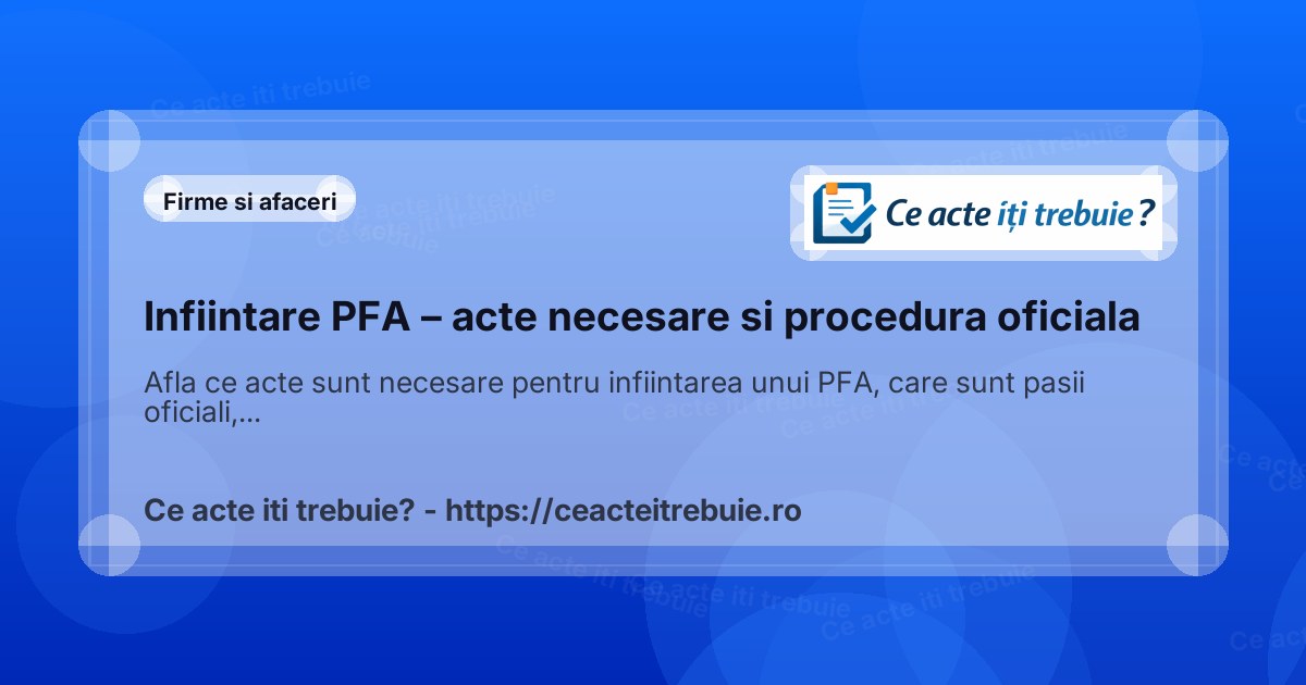 Infiintare PFA 2026 – acte necesare si procedura oficiala