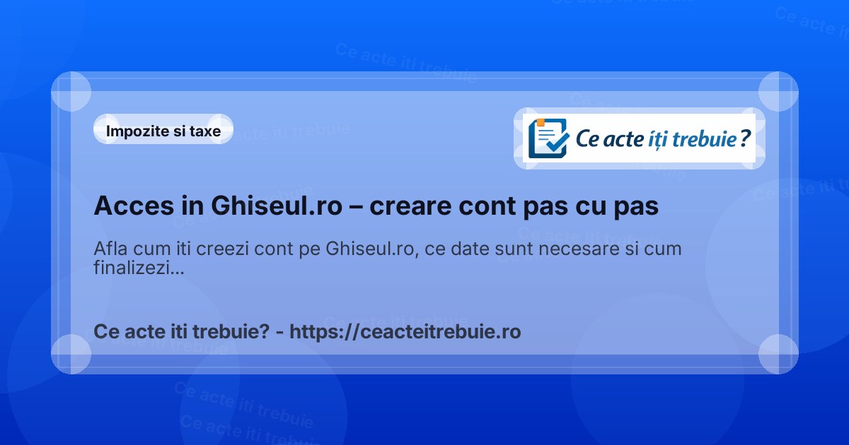 Creare cont Ghiseul.ro 2026 – acces pas cu pas